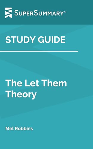 Study Guide: The Let Them Theory by Mel Robbins (SuperSummary) | Plot Twist