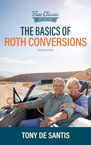 The Basics of Roth Conversions: 2025 Edition | Plot Twist