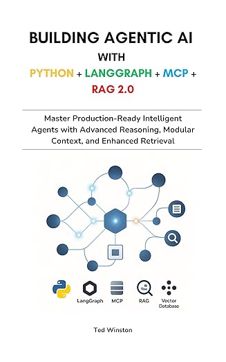 Building Agentic AI with Python + LangGraph + MCP + RAG 2.0: Master Production-Ready Intelligent ...